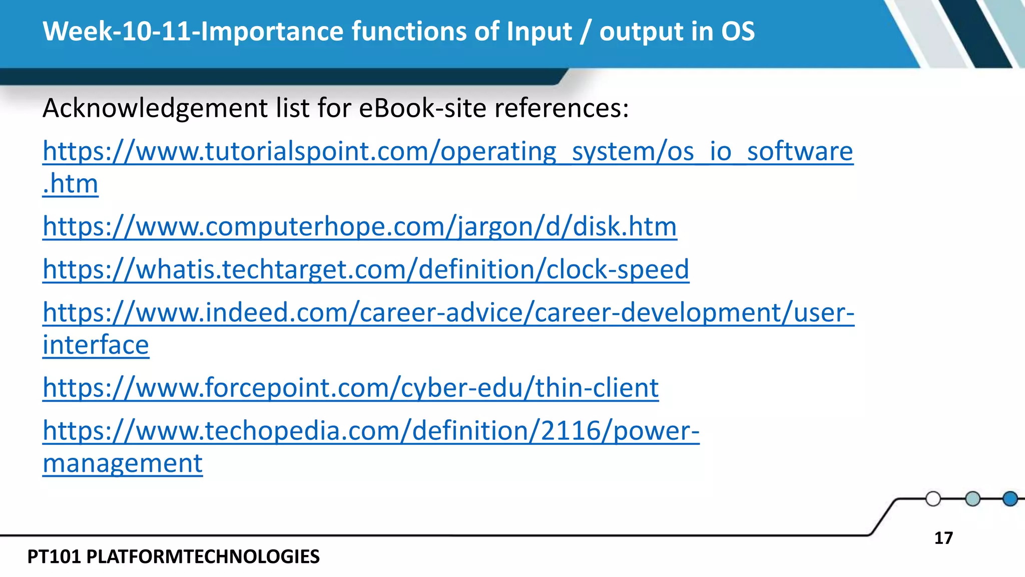 PT101-WEEK-8-9-Importance-functions-of-Input-output-in-OS-1.pptx