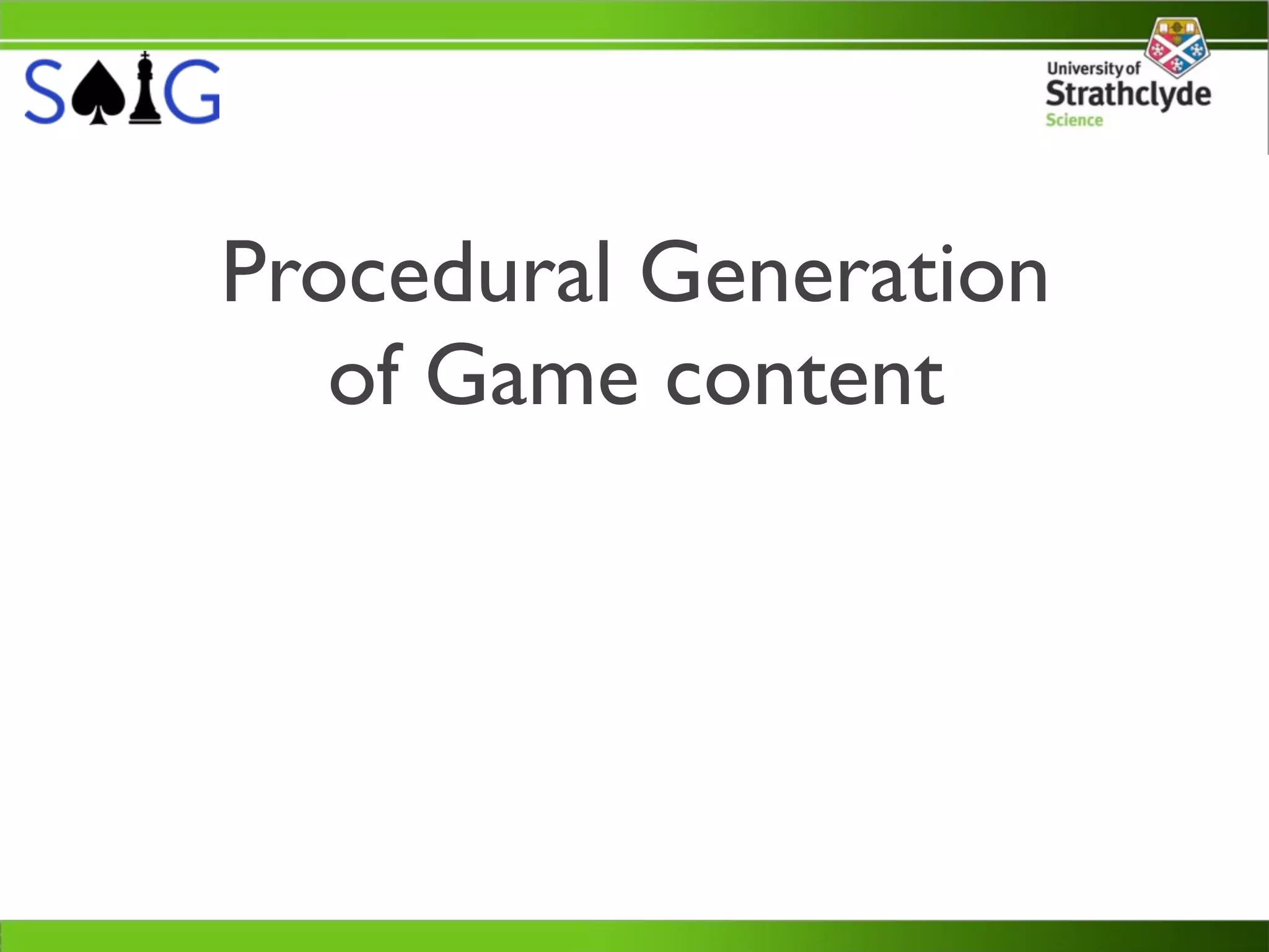 Lecture 5 - Procedural Content Generation | PPT