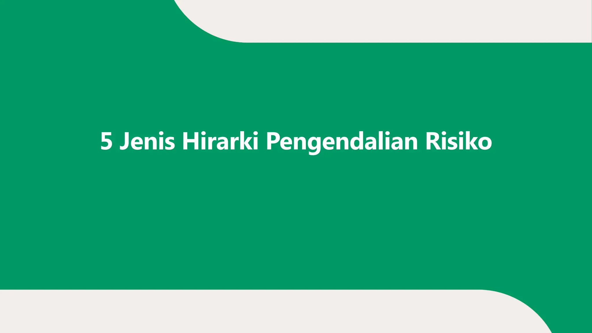 pertemuan 5. Hirarki Pengendalian Risiko.pptx