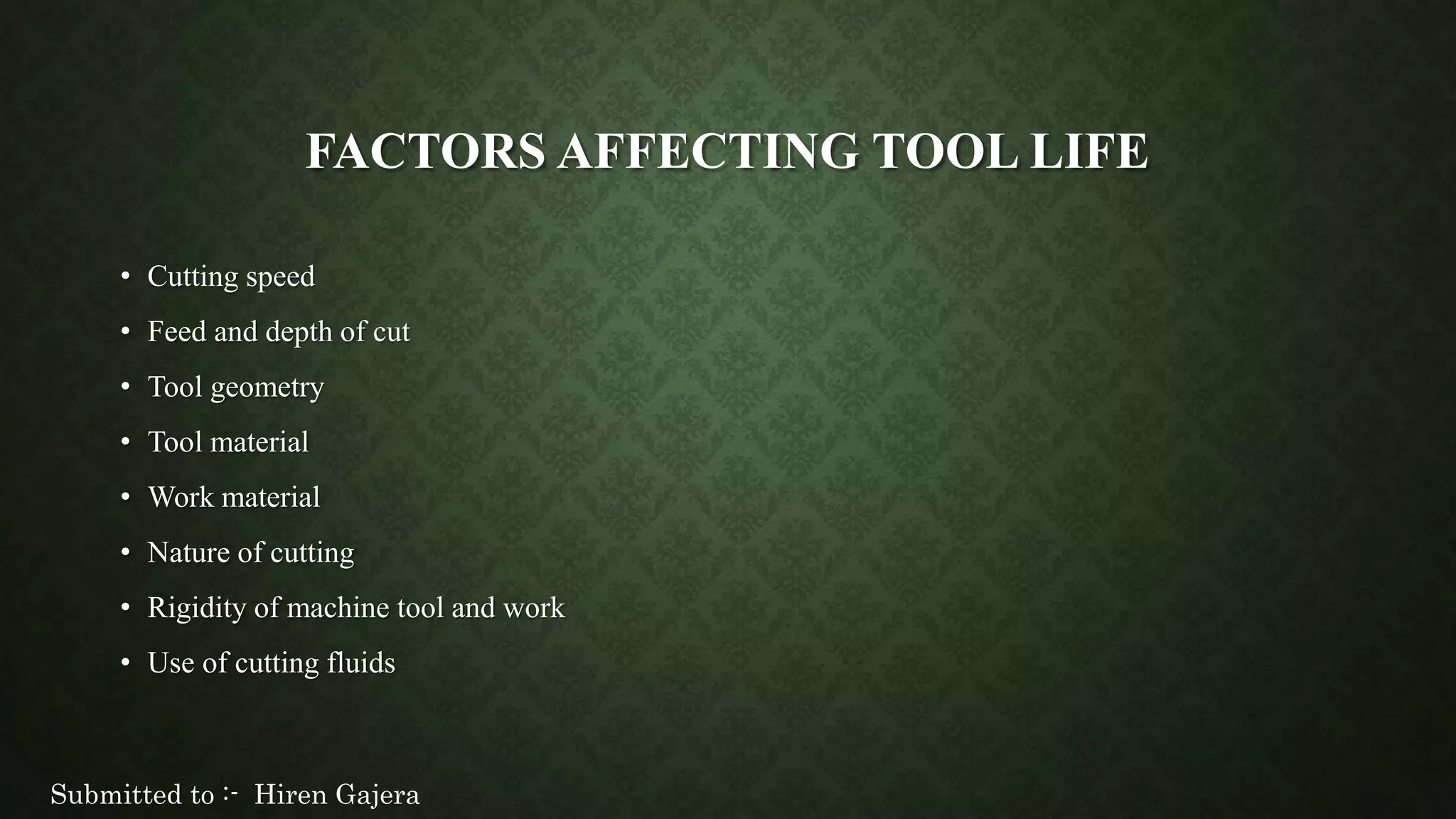 Tool wear & Tool life / Machinability / Surface roughness | PPTX