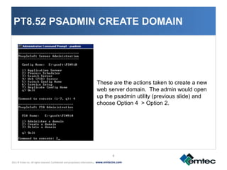 PeopleSoft Tools 8.52 - PSADMIN Enhancements | PPTX