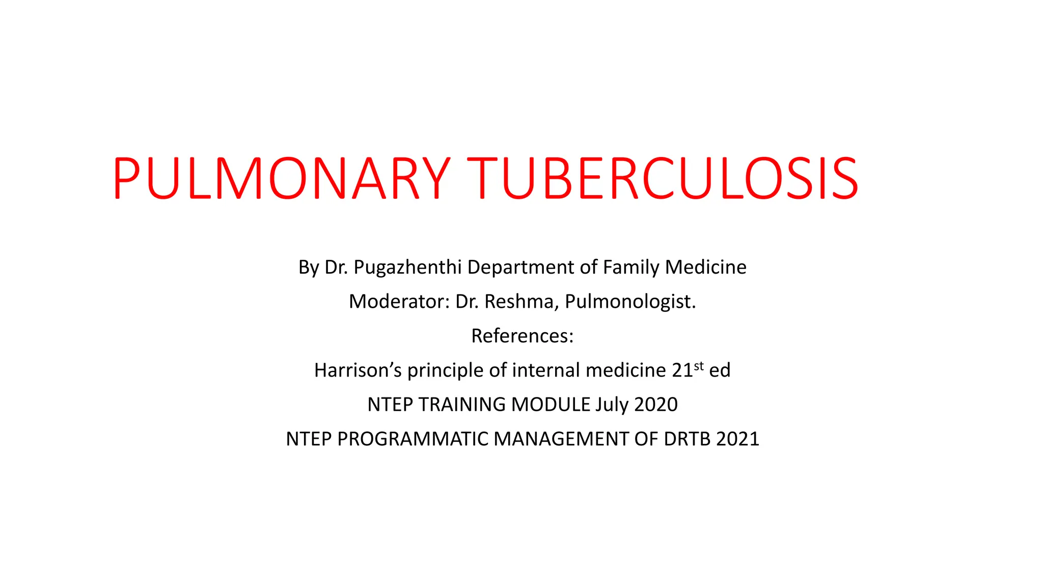 Pulmonary tuberculosis latest guidelines and treatment | PPTX