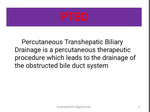 PTBD Percutaneous transhepatic biliary drainage | PPTX | Surgery ...