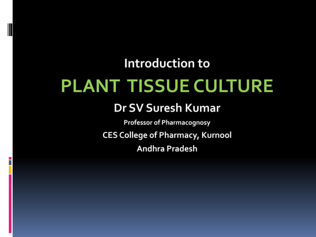 Introduction to Plant Tissue Culture | PPTX | Agriculture | Industries