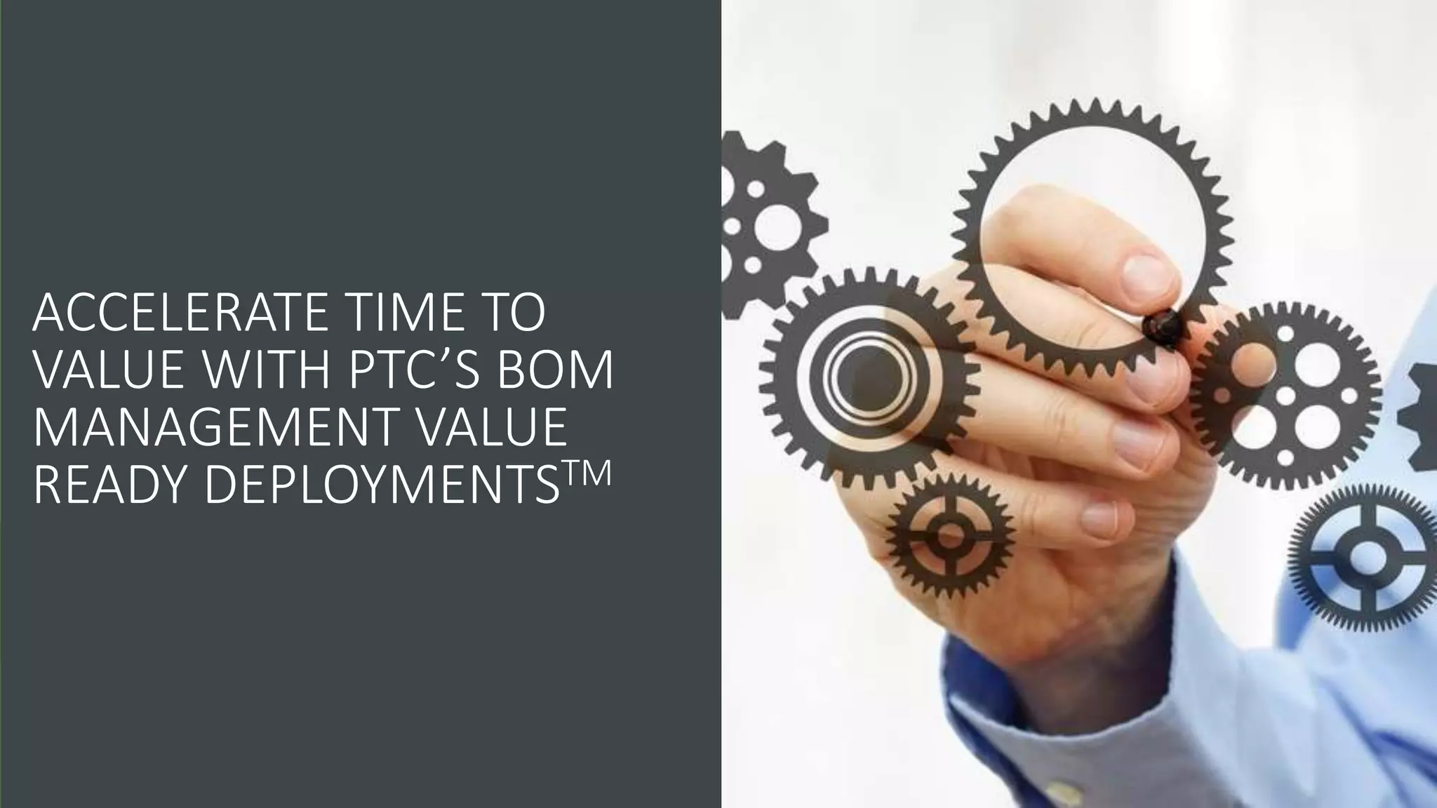 Accelerate Time to Value with PTC’s BOM Management Value Ready ...