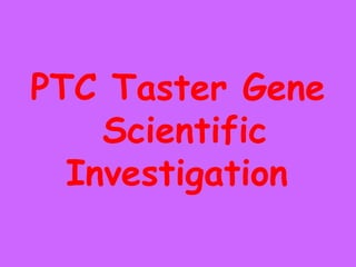 Ptc gene background information | PPT