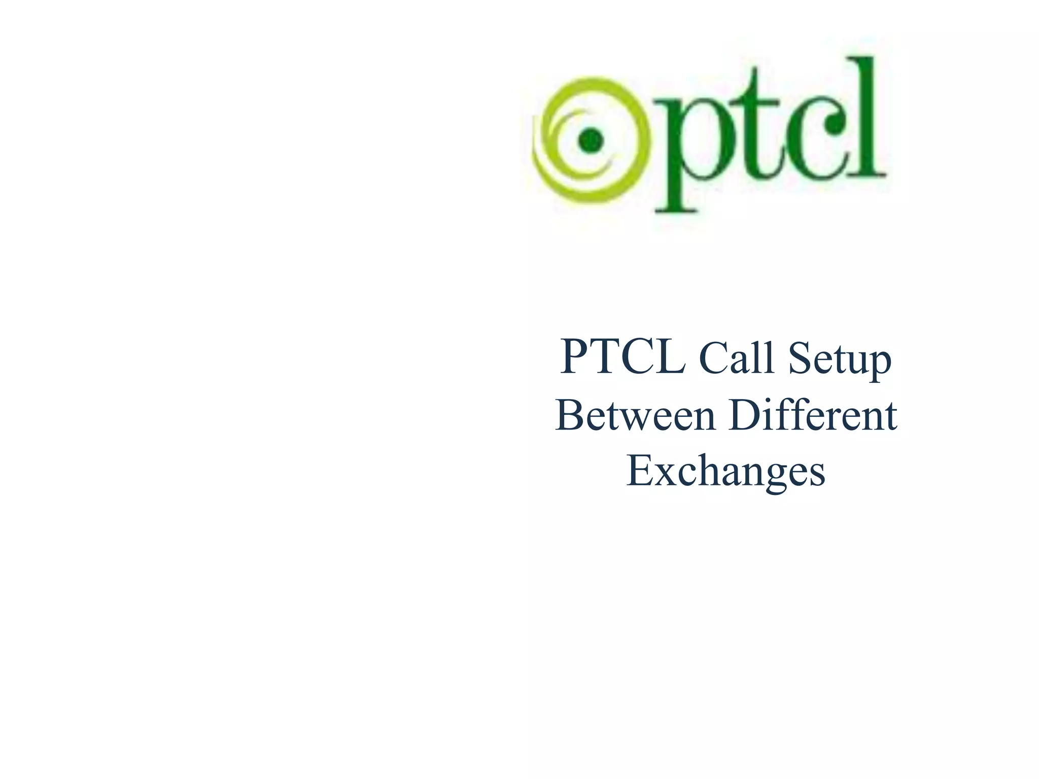 Ptcl call setup between different exchanges | PPSX