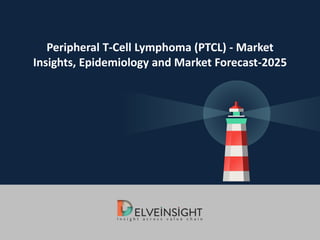 PeripheralT-CellLymphoma(PTCL) -Market Insights, Epidemiology and ...