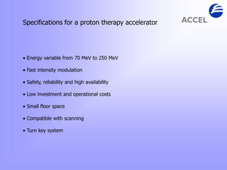 The ACCEL Single Room Proton Therapy Facility | PPT