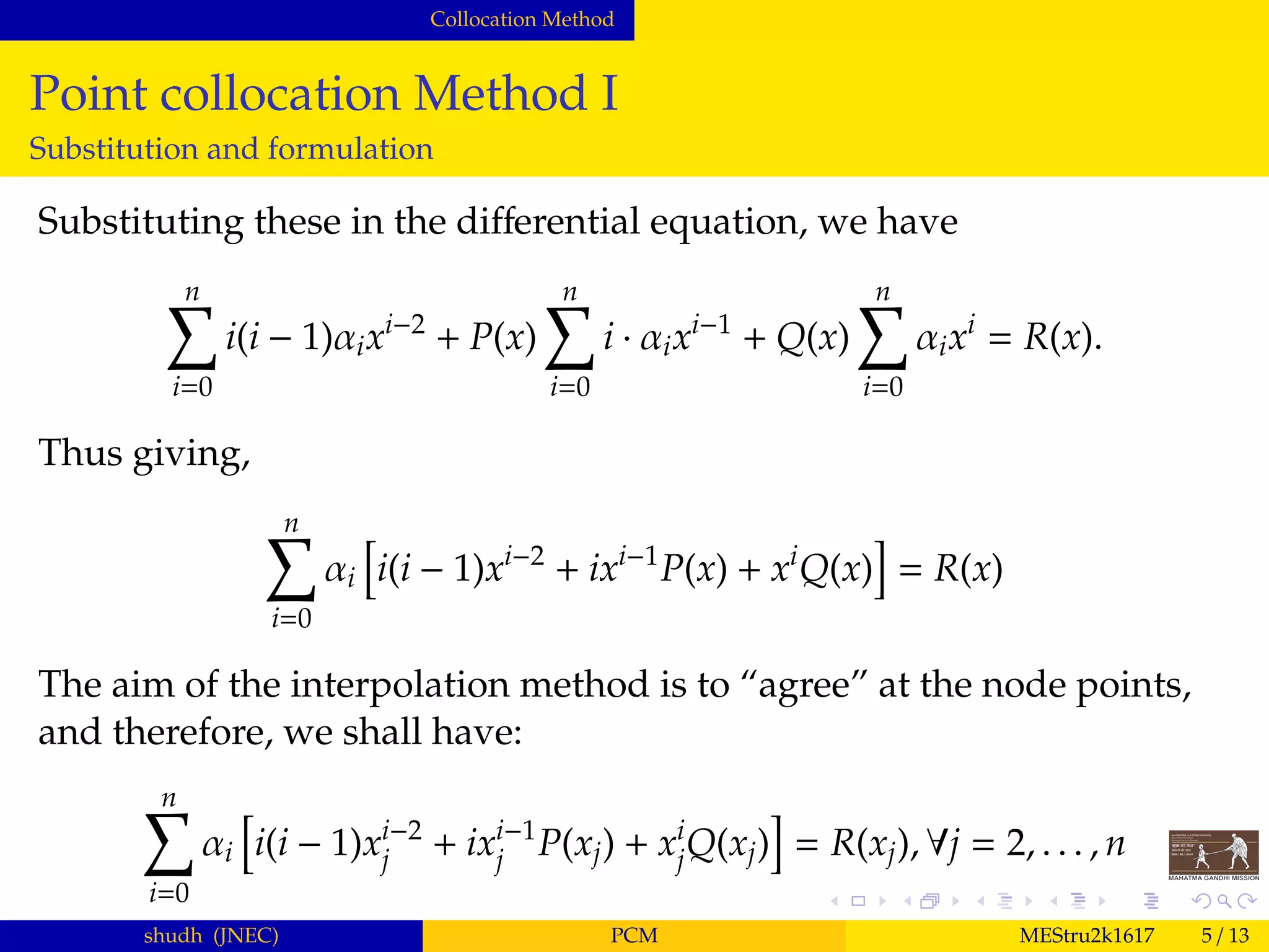 Point Collocation Method used in the solving of Differential Equations, particularly in Finite ...