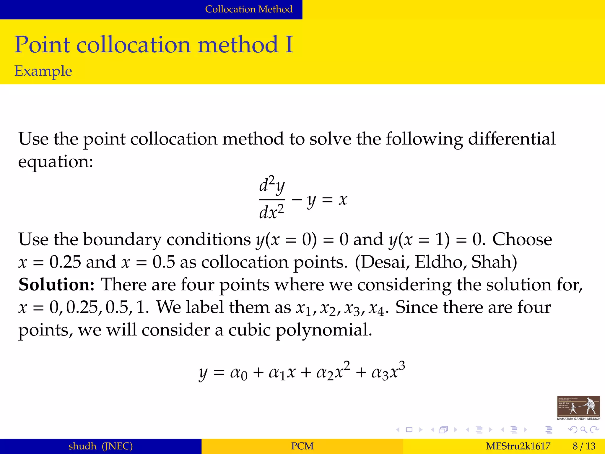 Point Collocation Method used in the solving of Differential Equations, particularly in Finite ...