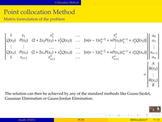 Point Collocation Method used in the solving of Differential Equations, particularly in Finite ...