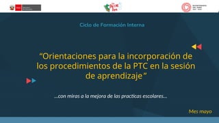 PTC_Orientaciones para incorporar procedimientos de PTC en SA- IE IM.ppt