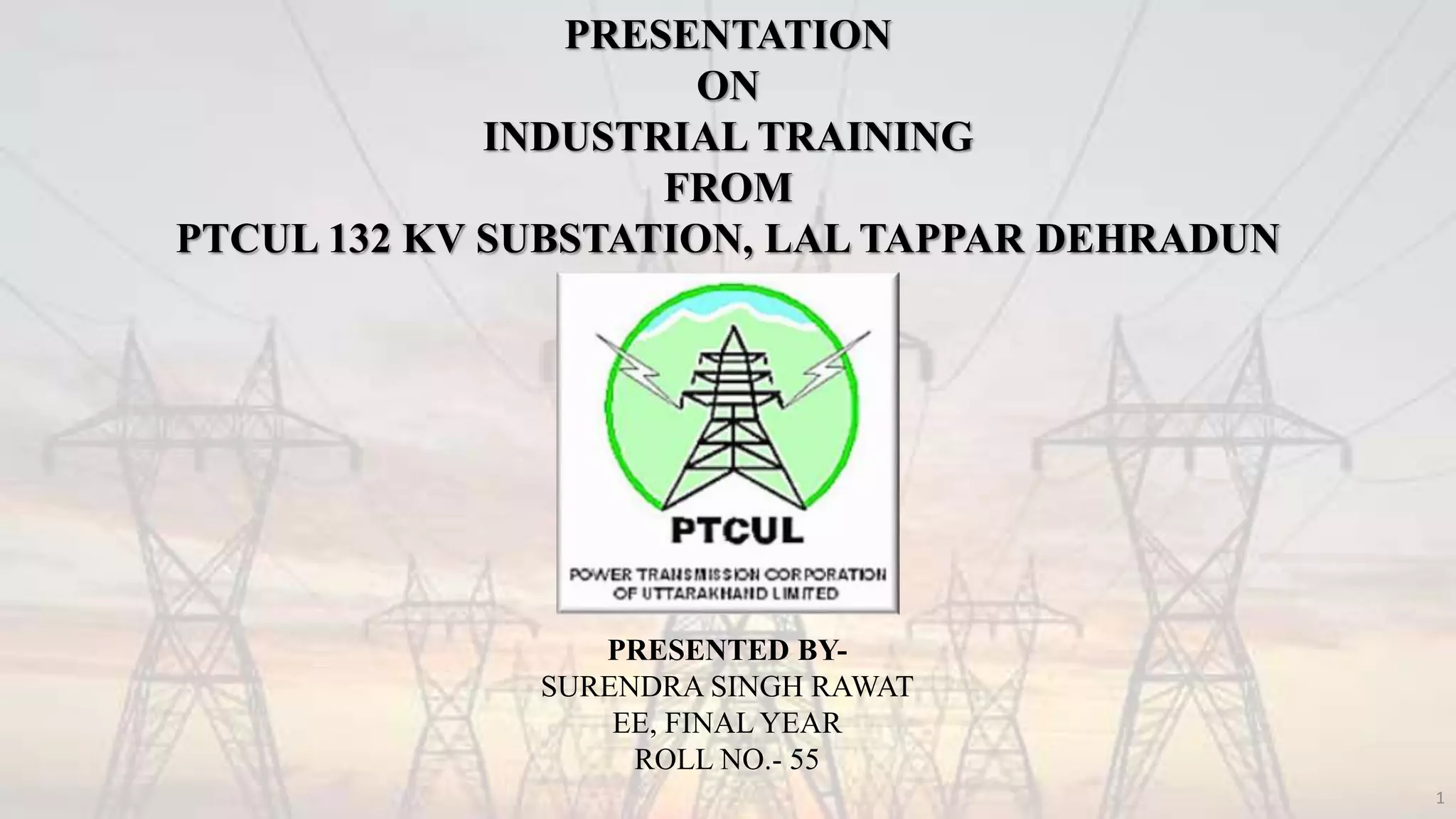 ppt on industrial training of final year studen from ptcul 132kv ...