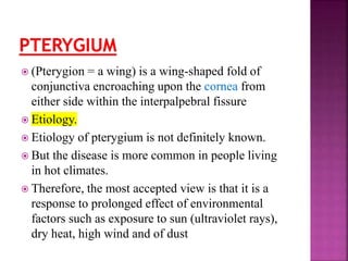 PTERYGIUM ,clinical picture and its management.pptx