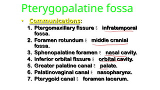PTERYGOPALATINE FOSSA Anatomy of Head and Neck | PPSX