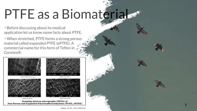 PTFE - Poly Tetra fluro Ethylene (Teflon) Medical uses | Biomedical ...