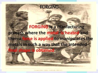 Everything about Forging | PPTX