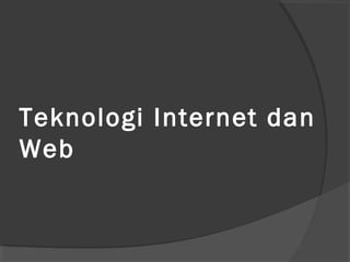 Pti (8) teknologi internet dan web | PPT