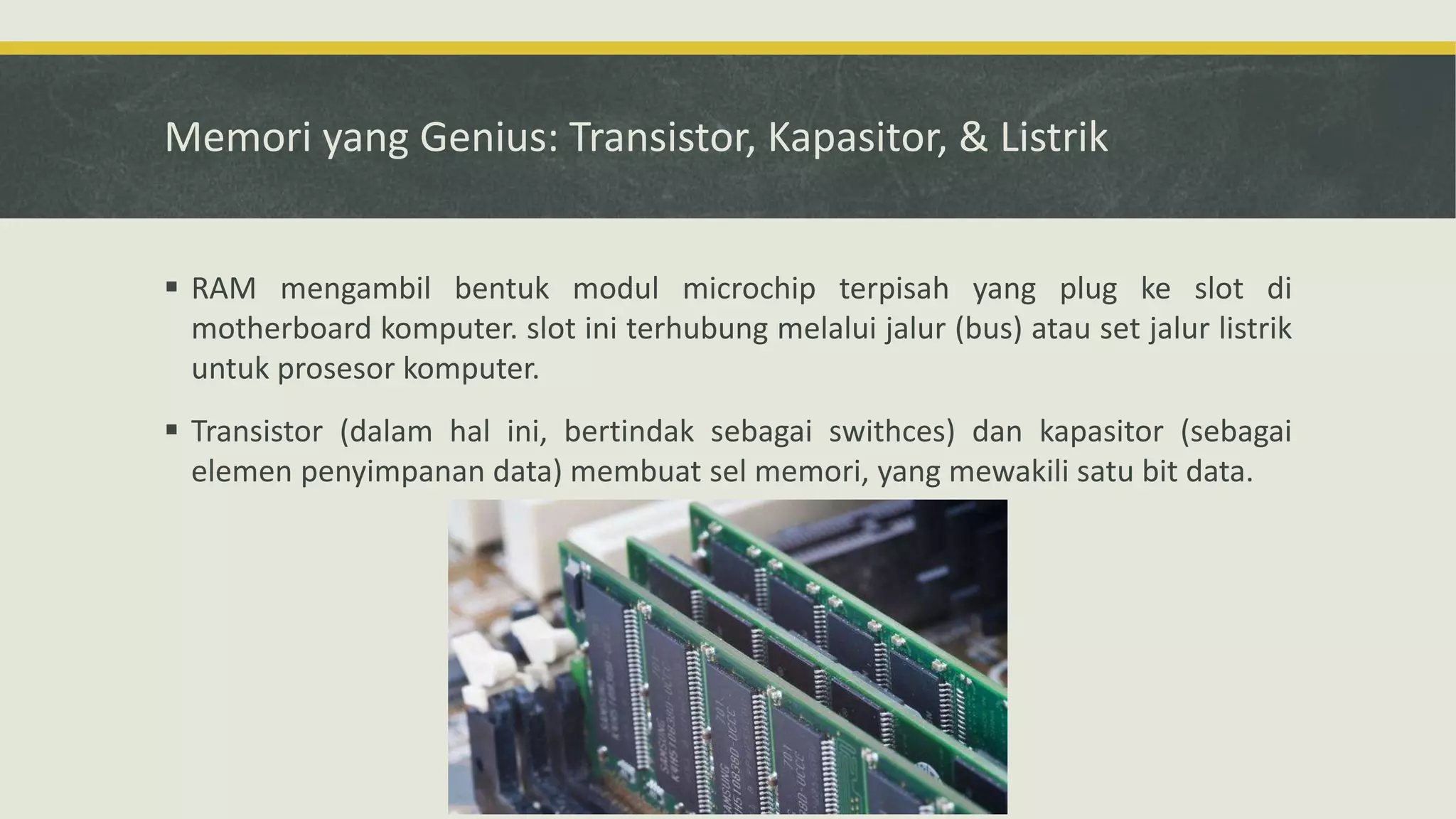 Memory yang Genius: Transistor, Kapasitor, dan Listrik | PPTX