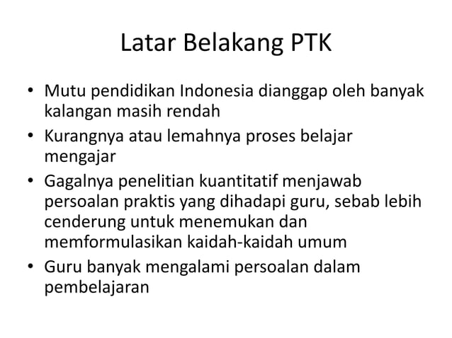 Penelitian Tindakan Kelas - Pengertian dan Ruang Lingkup PTK | PPTX