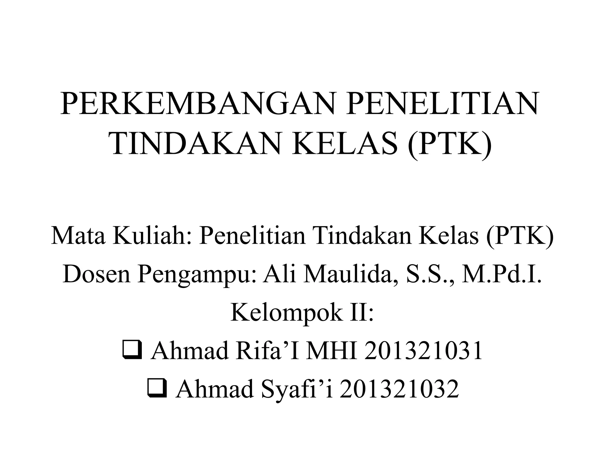 Penelitian Tindakan Kelas - Perkembangan PTK | PPTX