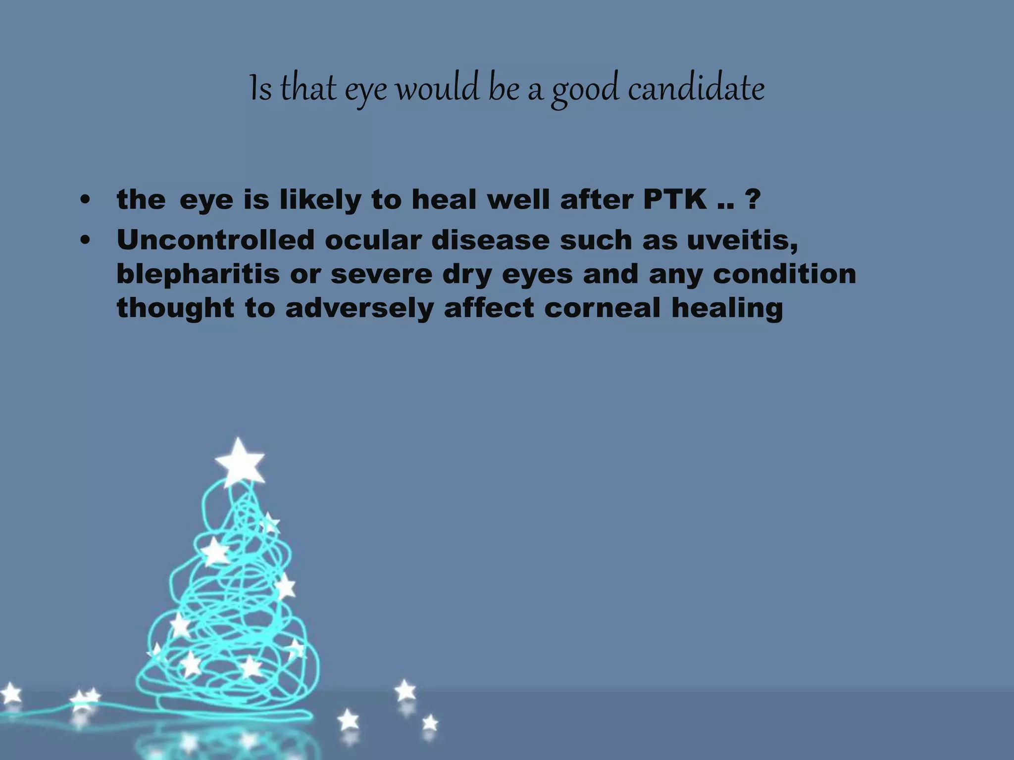 Excimer Laser Phototheraputic Keratectomy ( PTK ) | PPTX