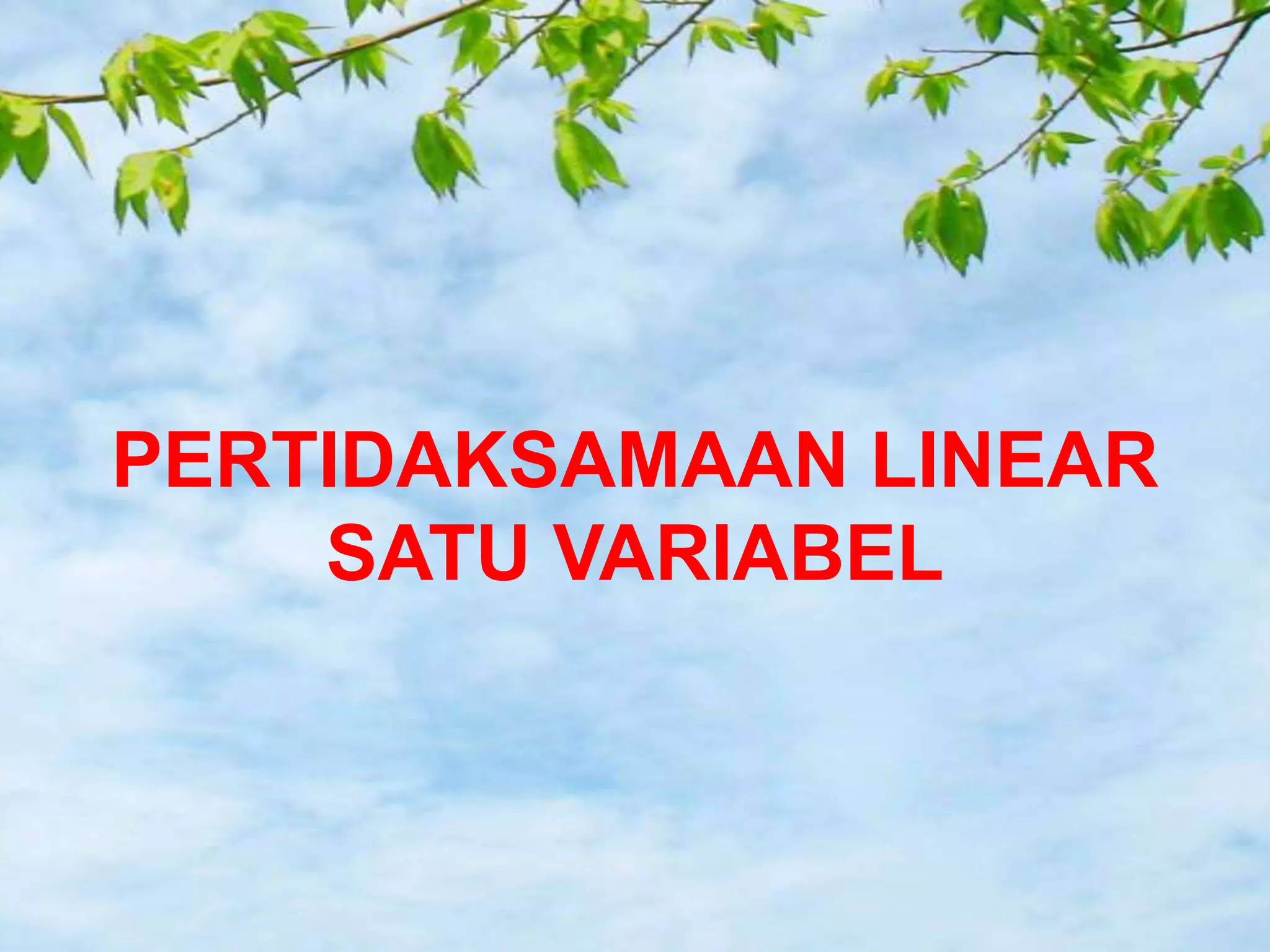 ppt pertidaksamaan linear satu variabel | PPTX