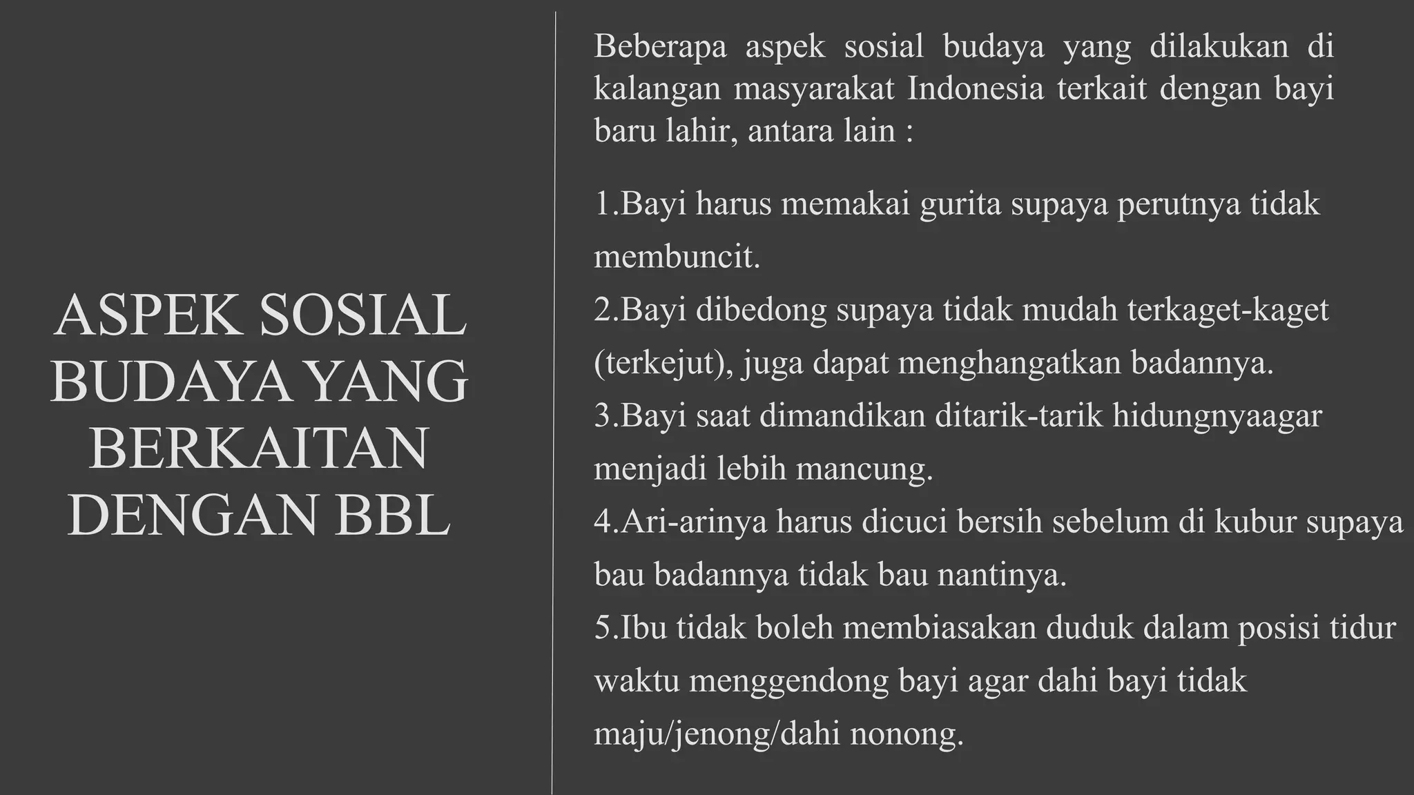 Aspek sosial budaya yang berkaitan dengan BBL, Balita dan Anak ...