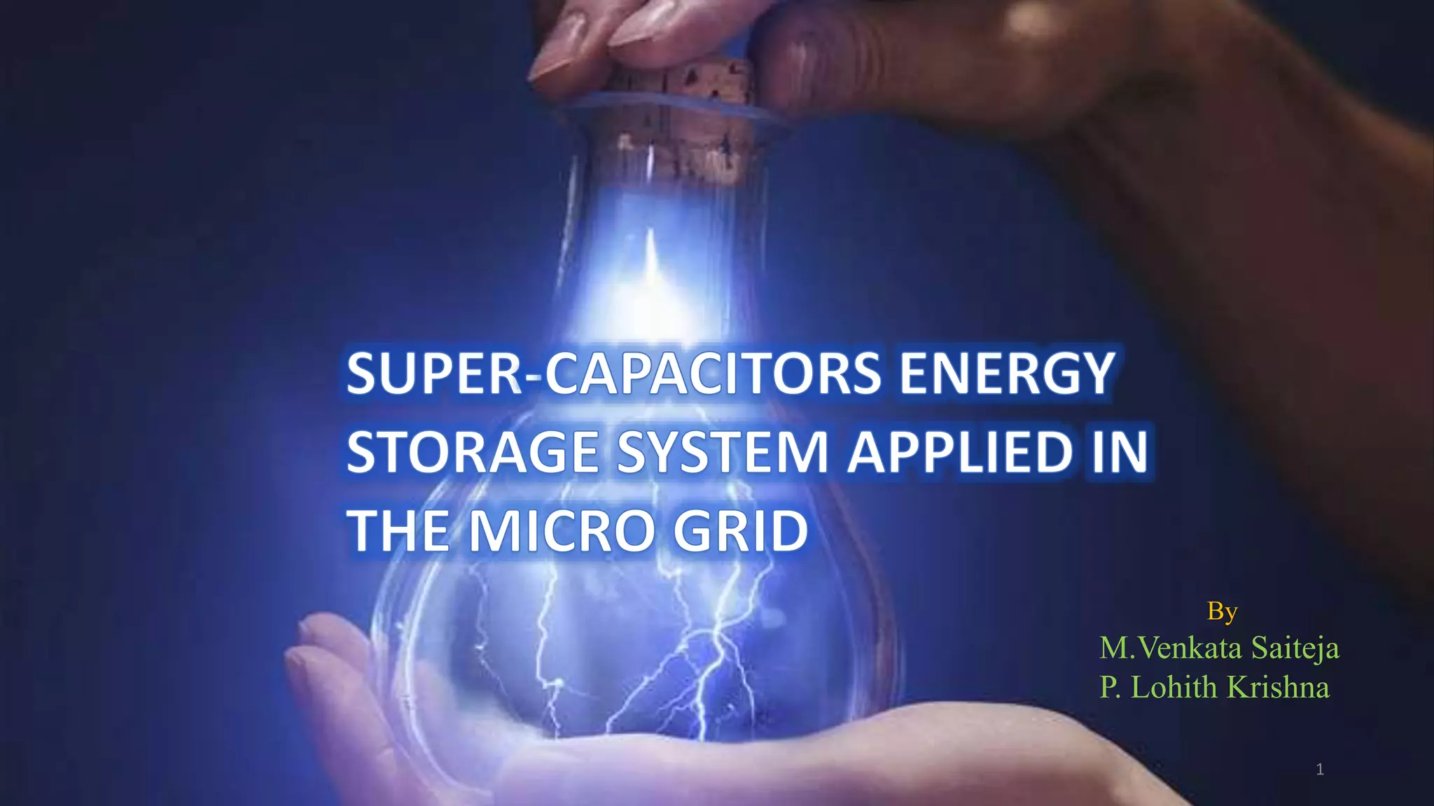 Super Capacitors Energy Storage System Applied in the Micro Grid | PPTX