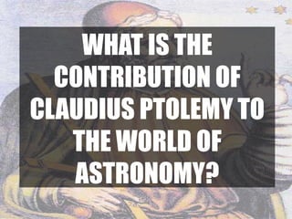 Claudius Ptolemy Quotes