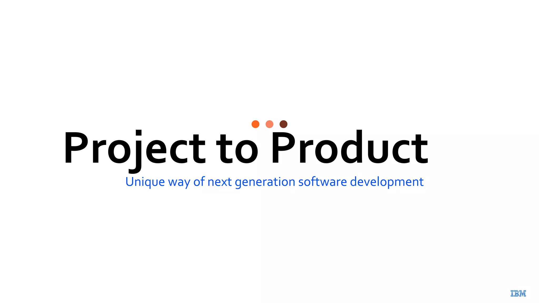 Project to Product roadmap | PPT