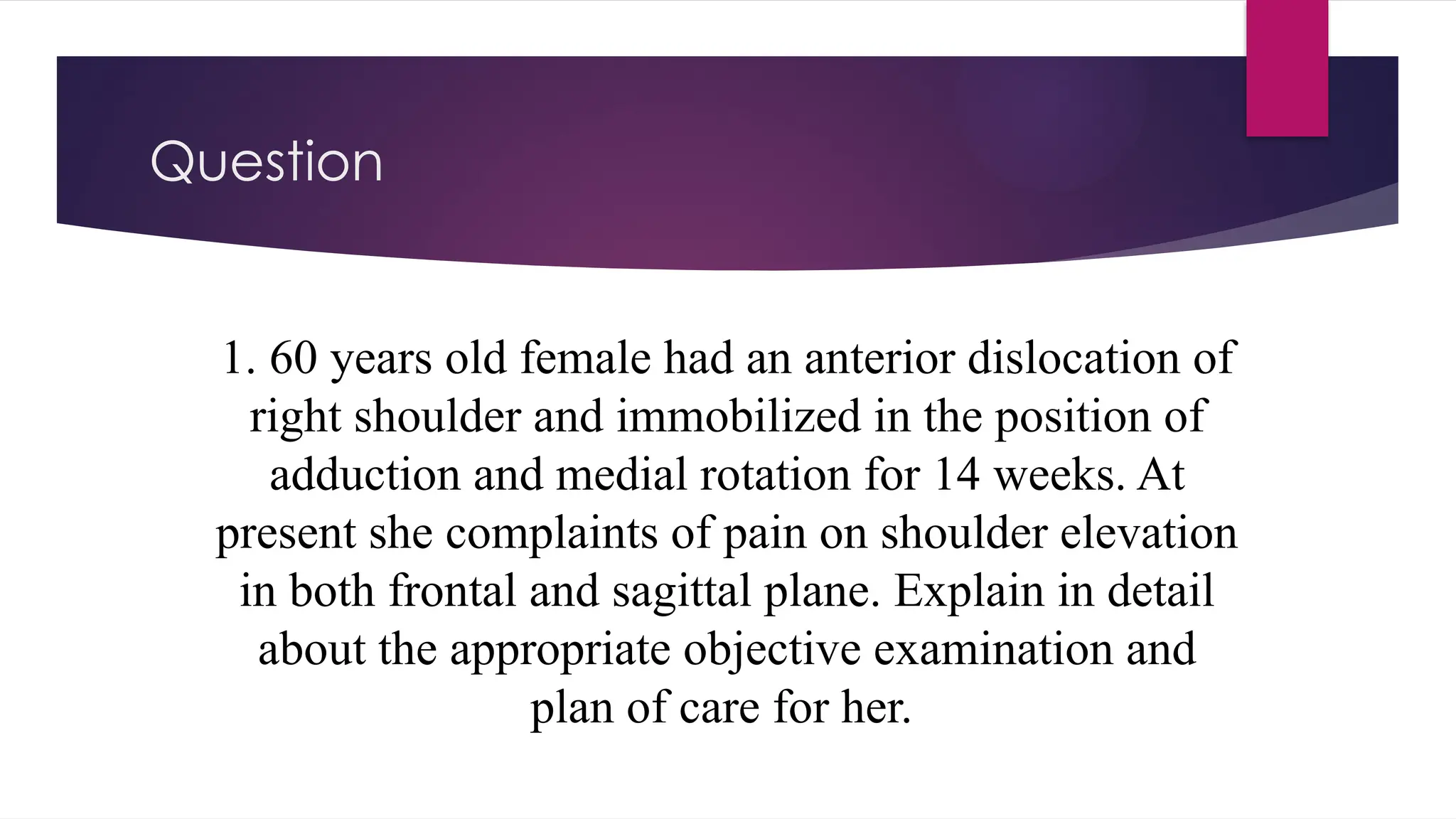 PT ORTHO CASE STUDY (SAMPLE) Shoulder Dislocation.pptx