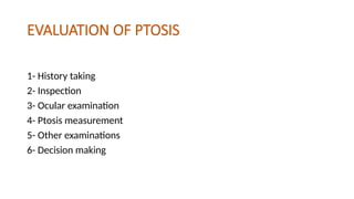 THE PTOSIS (the eye droopng disease) .pptx