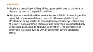 THE PTOSIS (the eye droopng disease) .pptx