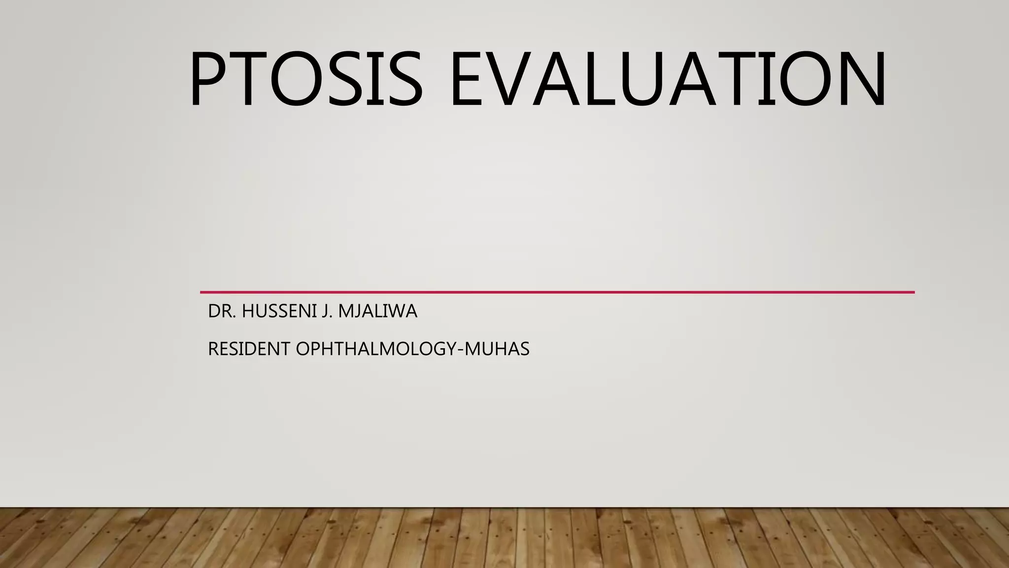 Ptosis Evaluation.pptx