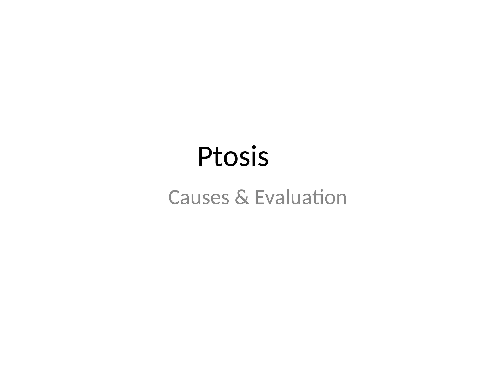 ptosis evaluation and management presentation | PPT