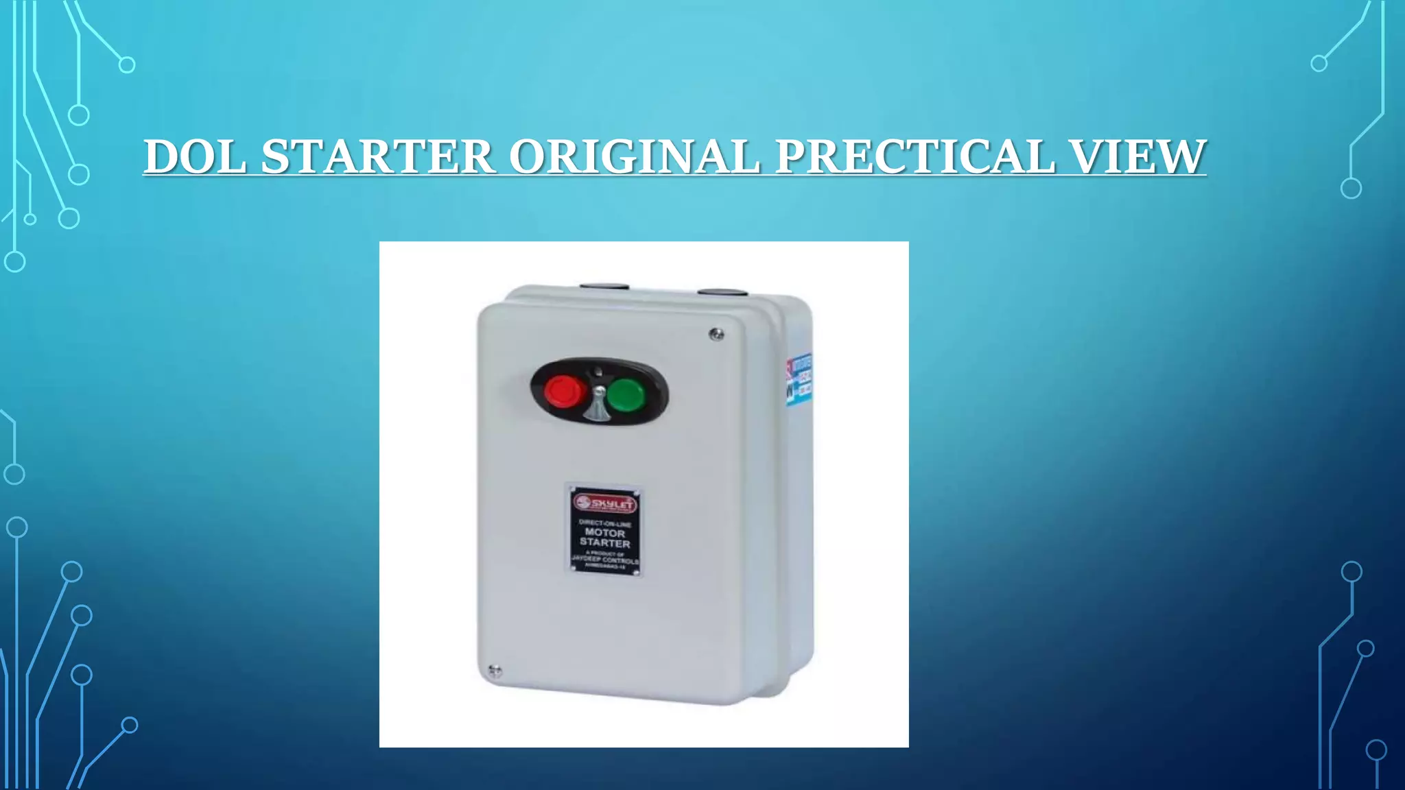TYPES OF ELECTRICAL STARTERS | PPTX