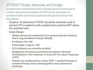 Iliofemoral DVT thrombolysis | PPTX