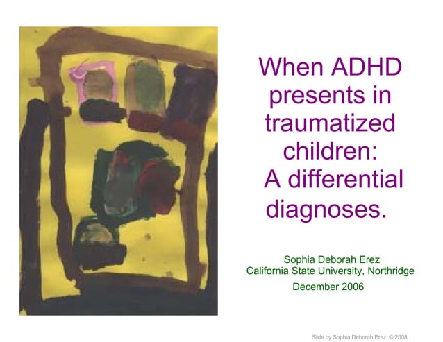 When ADHD presents in traumatized children: A differential diagnoses. | PPS