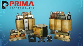 PRIMA TRANSFORMERS | PPT