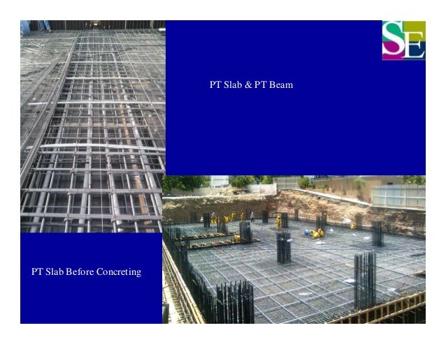 Pt slab design philosophy with slides and pictures showing benefit