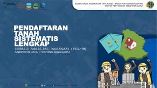 PTSL PM SEKSI SURVEI PEMETAAN KANTAH KABGARUT.pptx