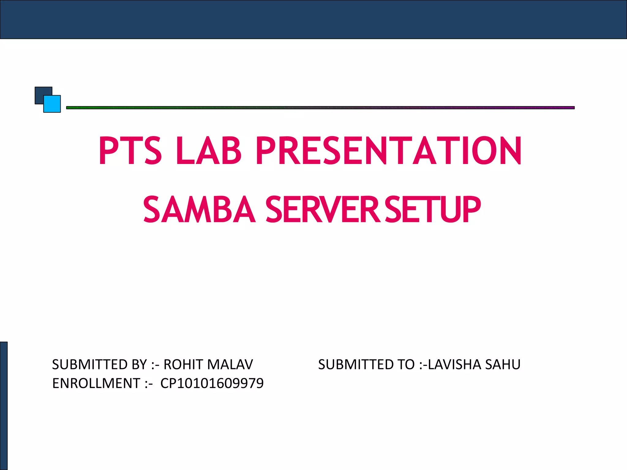 samba server setup Pts ppt (rohit malav) | PPT