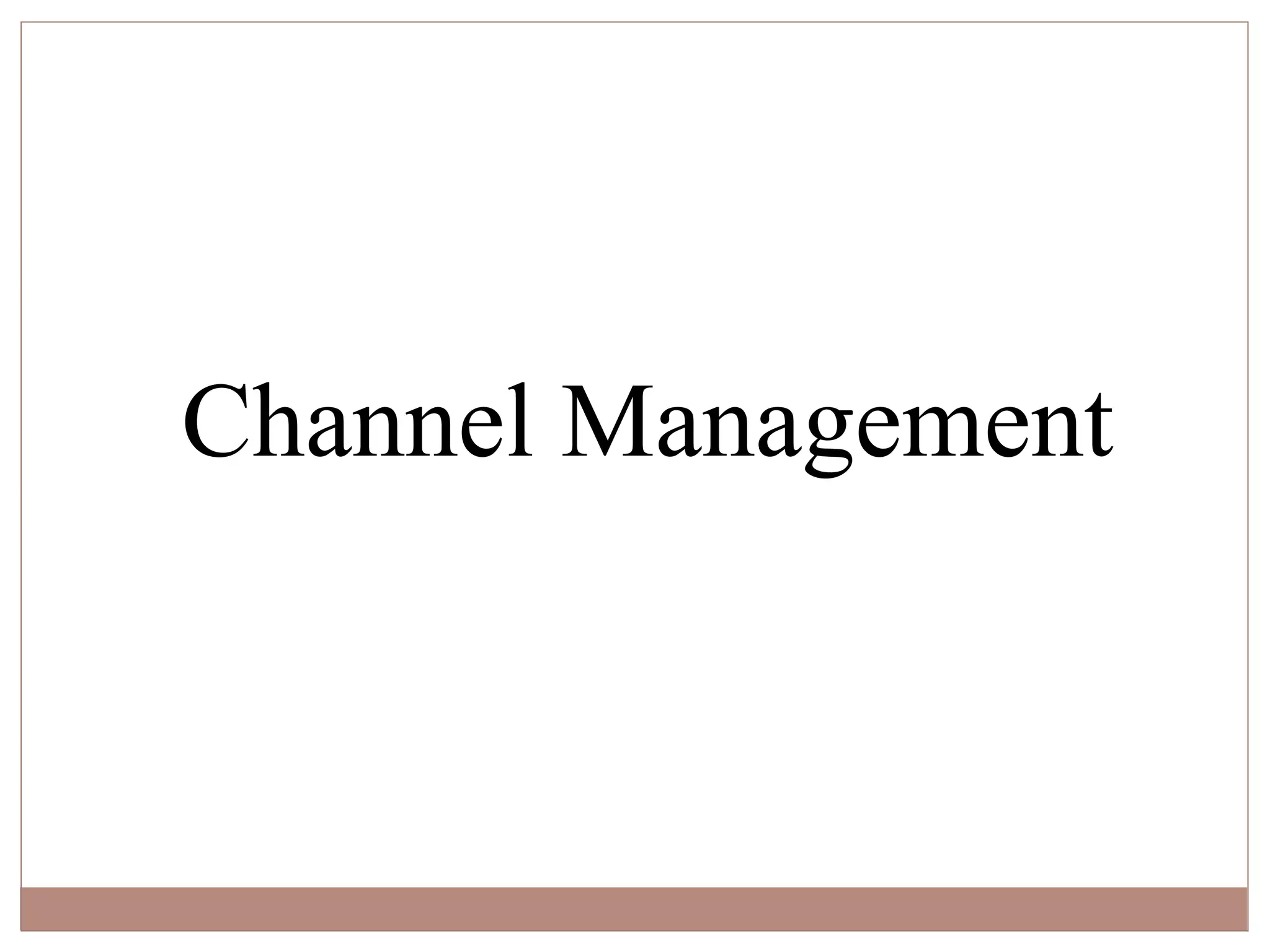 Channel Management Decisions and Training of Channel Members | PPTX