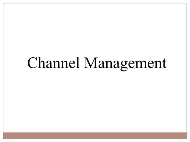 Channel Management Decisions and Training of Channel Members | PPTX ...