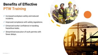 PTW Training - Empowering Teams for Safer Workplace | PPT