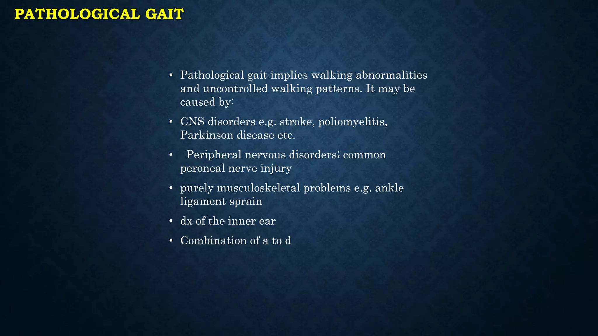 Pty 4304 pathokinesiology gait & pathological gait b | PPTX