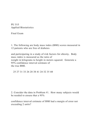 PU 515 Applied Biostatistics Final Exam 1. The.docx