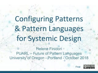 Configuring patterns for systemic design - PUARL 2018 conference | PDF | Science